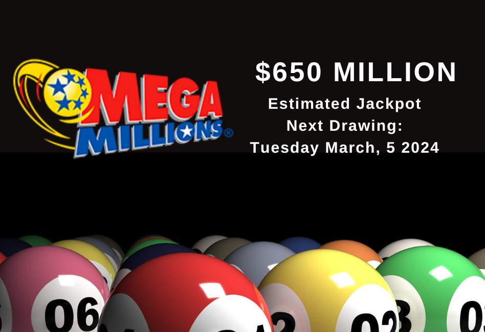 Mega Millions Jackpot Climbs to $650 Million, Next Drawing Tuesday March 5
