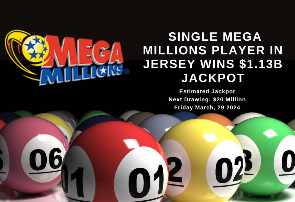 Single Mega Millions player in Jersey wins $1.13B jackpot — fifth ...