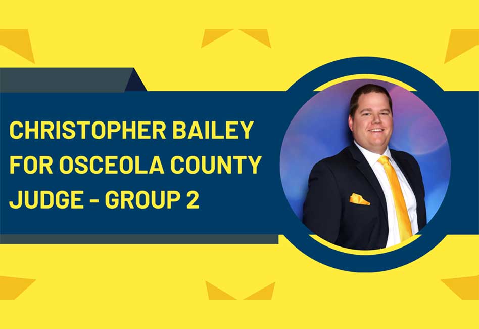 Top Reasons to Consider Electing Attorney Chris Bailey for Osceola ...