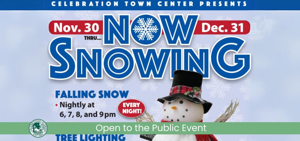Celebration Town Center Presents Now Snowing
